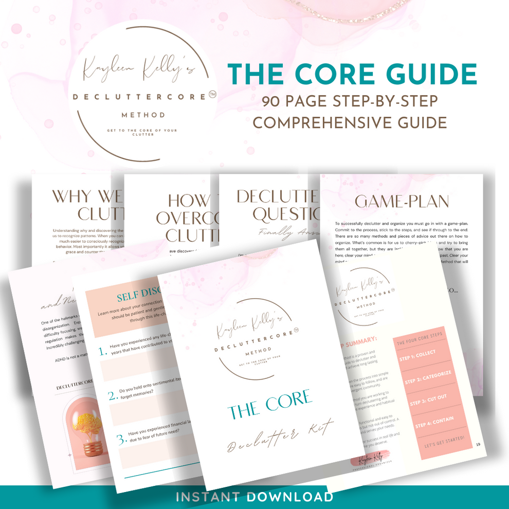 DeclutterCore™ THE CORE GUIDE – Kayleen Kelly Home Organizing